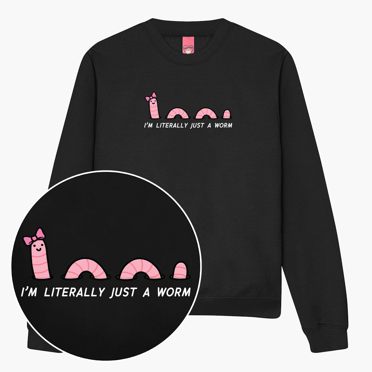 Just A Worm Sweatshirt (Unisex) | Sassy Spud
