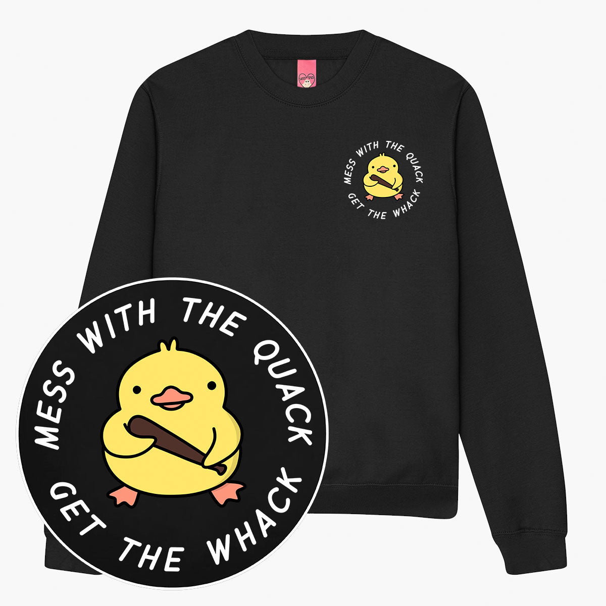 Mess With The Quack Sweatshirt (Unisex) | Sassy Spud