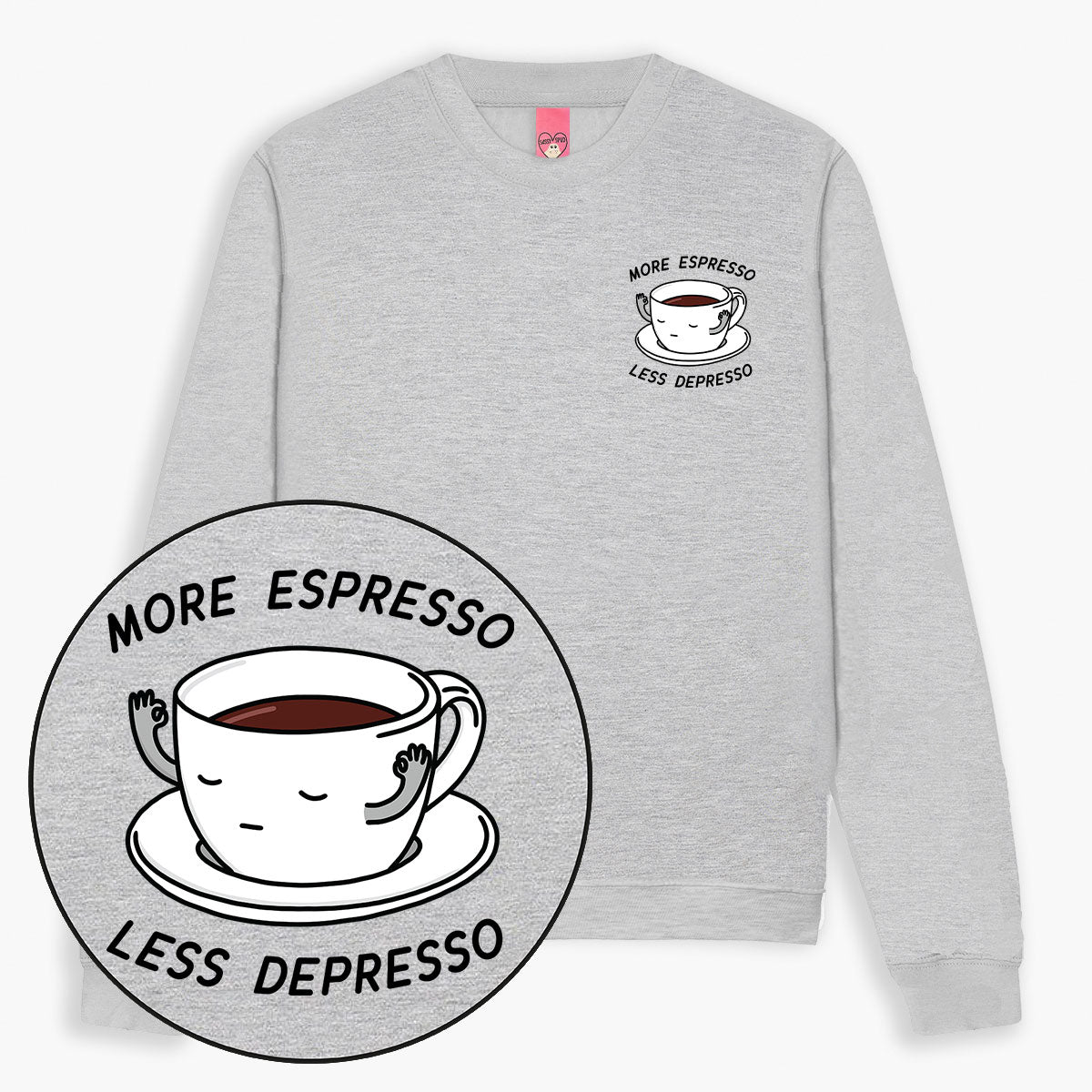 More Espresso Less Depresso Sweatshirt (Unisex) | Sassy Spud